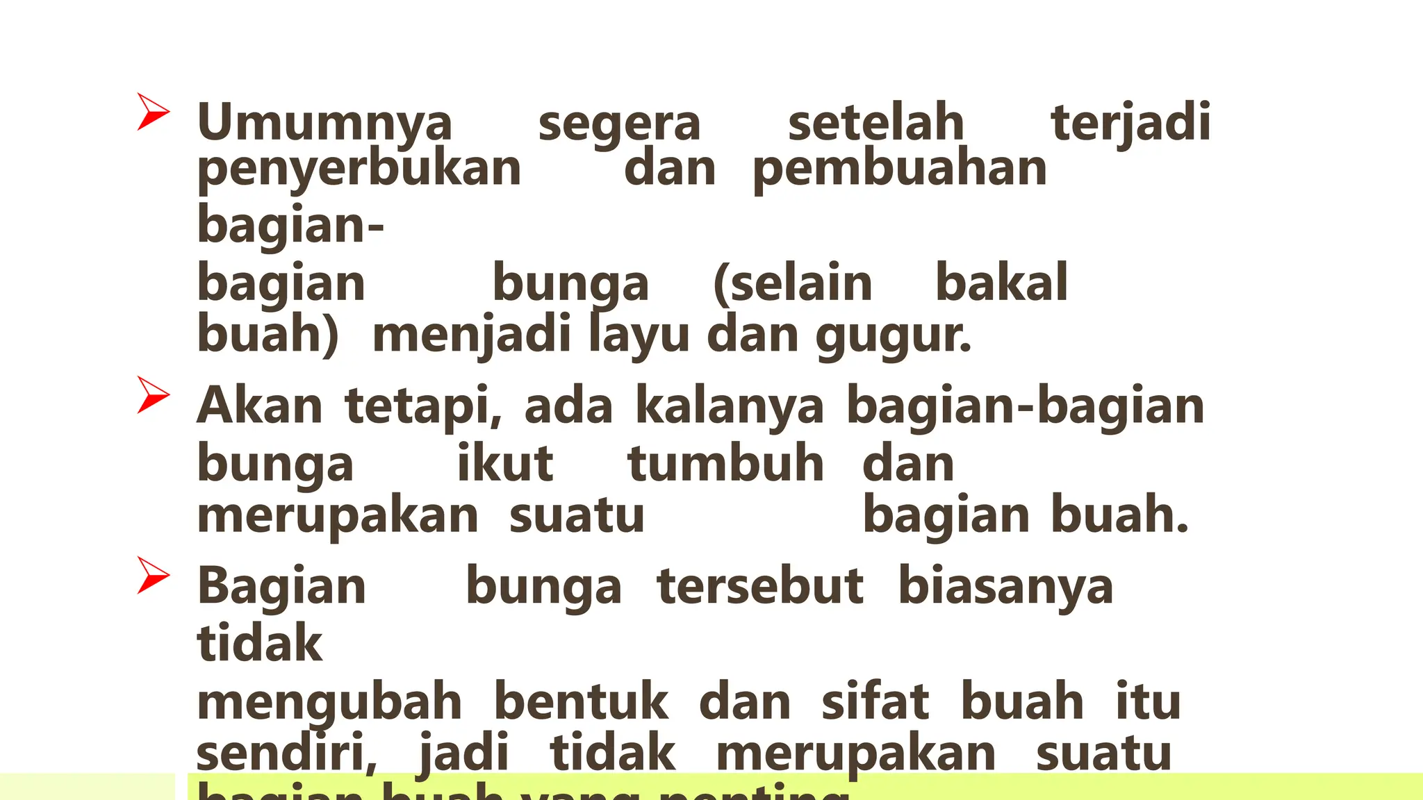 Bagian Bunga yang dapat berkembang dan ikut menyusun buahang | PPTX