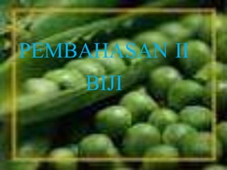 Buah _biji | PPTX