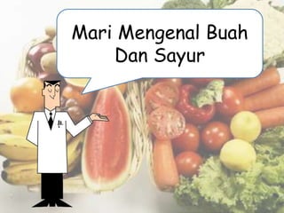 Buah dan sayur | PPTX