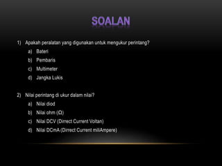 Buat pengujian keatas komponen elektronik | PPTX