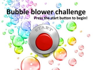 Bubble blower challenge game | PPTX