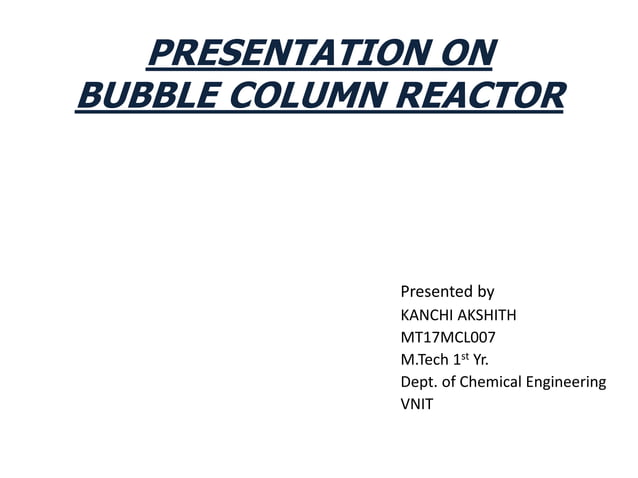 Bubble column reactor | PPTX | Chemistry | Science