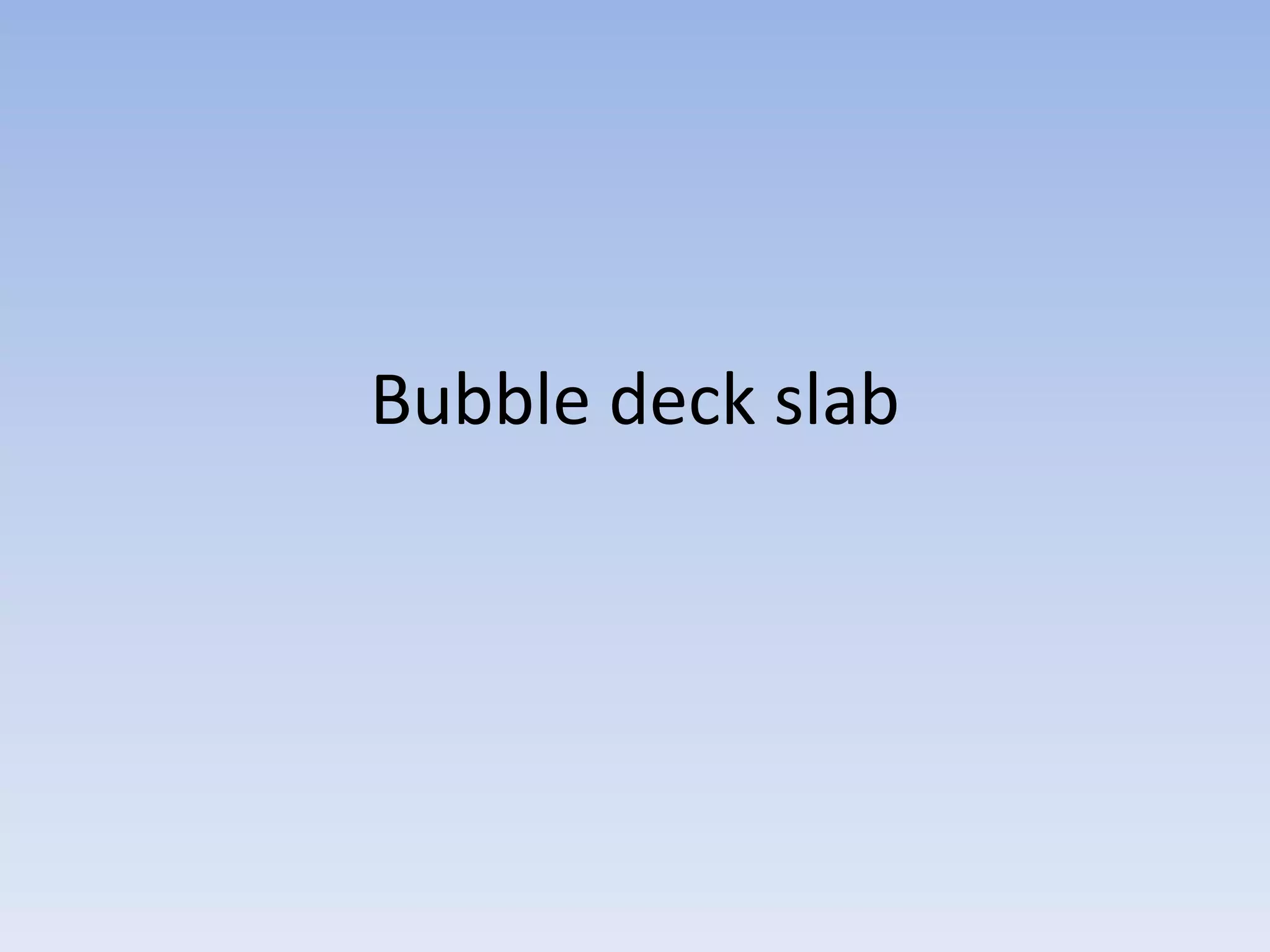 Bubble deck slab ppt | PPTX