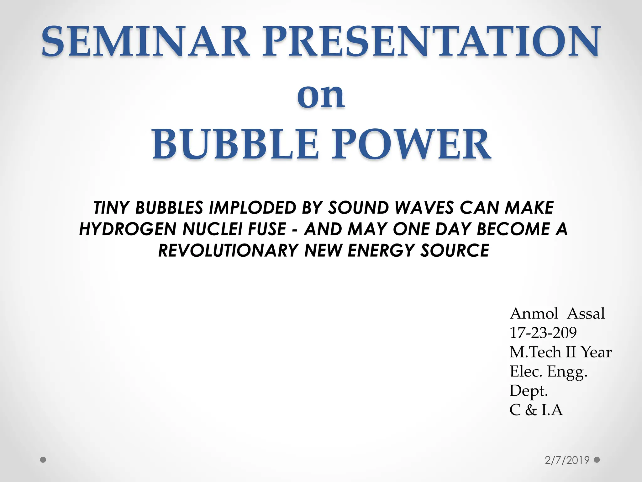 Seminar Presentation on BUBBLE_POWER by Anmol Assal.pdf