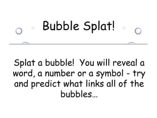 Bubble splat | PPT