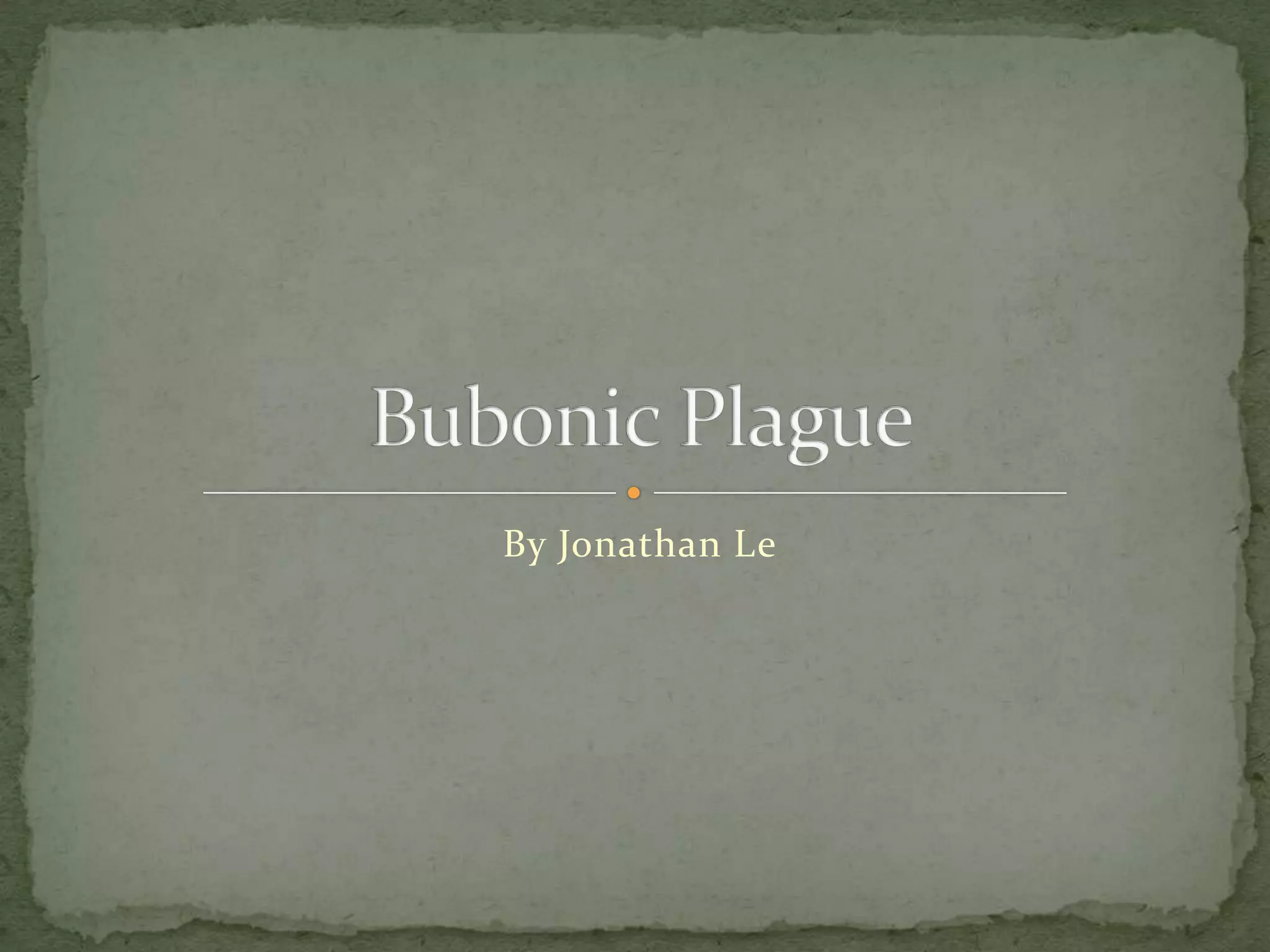 Bubonic plague | PPTX