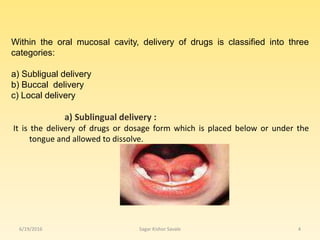 Buccal and sublingual drug delivery system | PPTX