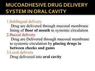 Buccal drug delivery system 1 new | PPT