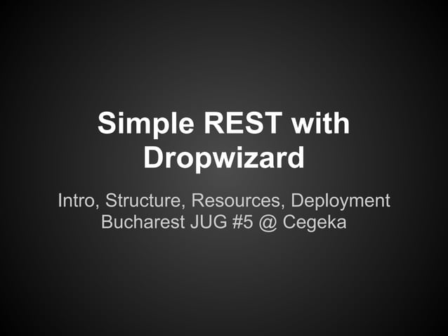 Simple REST with Dropwizard | PPT