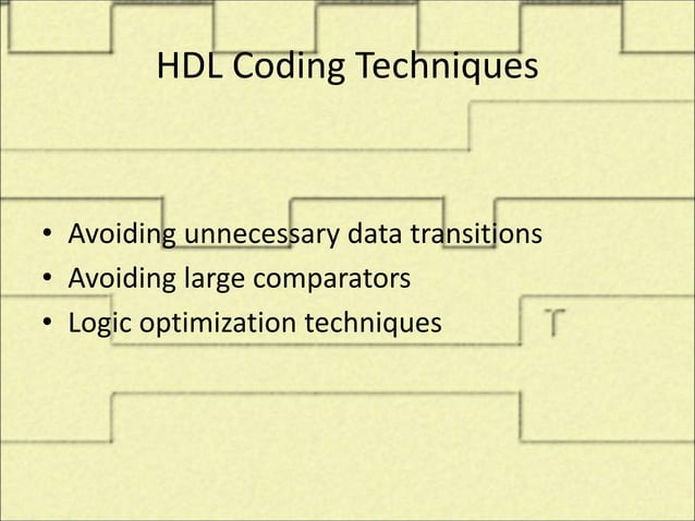 Low Power Architecture And Hdl Coding Practices For On Board Hardware