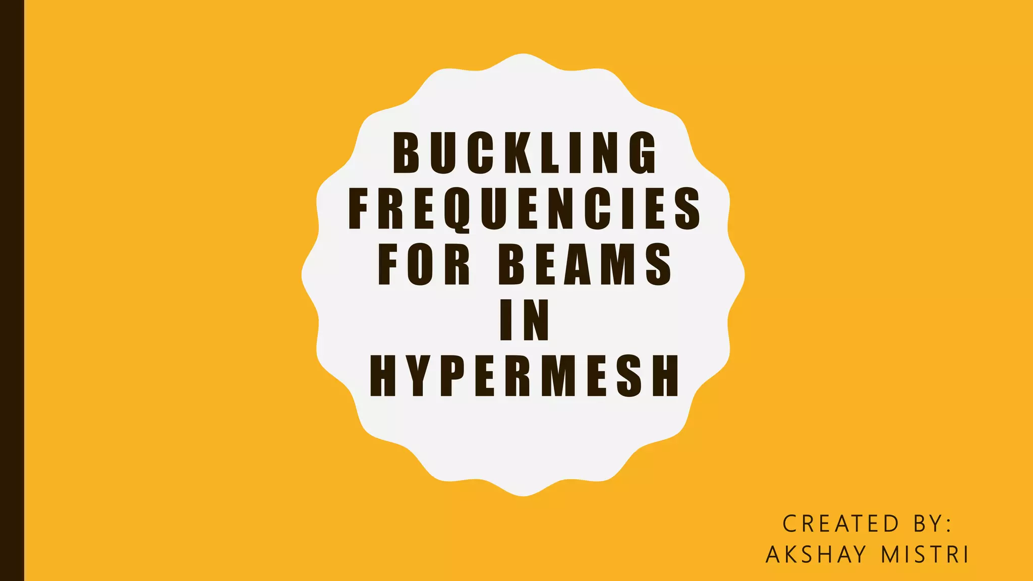 Buckling Frequencies for Beams in Hypermesh | PPTX