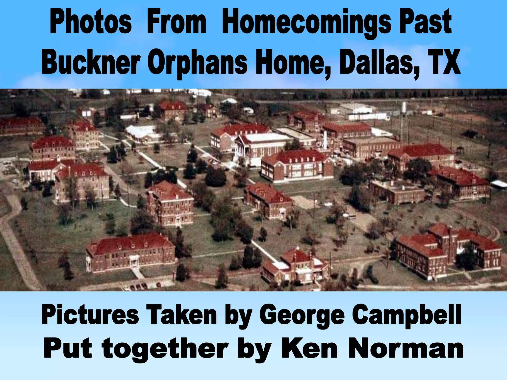 Buckner Orphans Home Homecomings | PPT