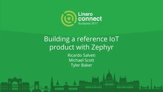 BUD17-405: Building a reference IoT product with Zephyr | PDF | Operating Systems | Computer ...