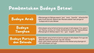 BUDAYA BETAWI Mencakup Segala tentang Betawi.pptx. | PPTX