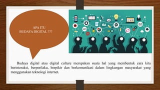 BUDAYA DIGITAL.pptx