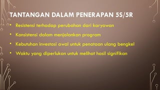 Budaya industri penerapan 5S dan 5R dalam pengolahan bengkel sepeda ...