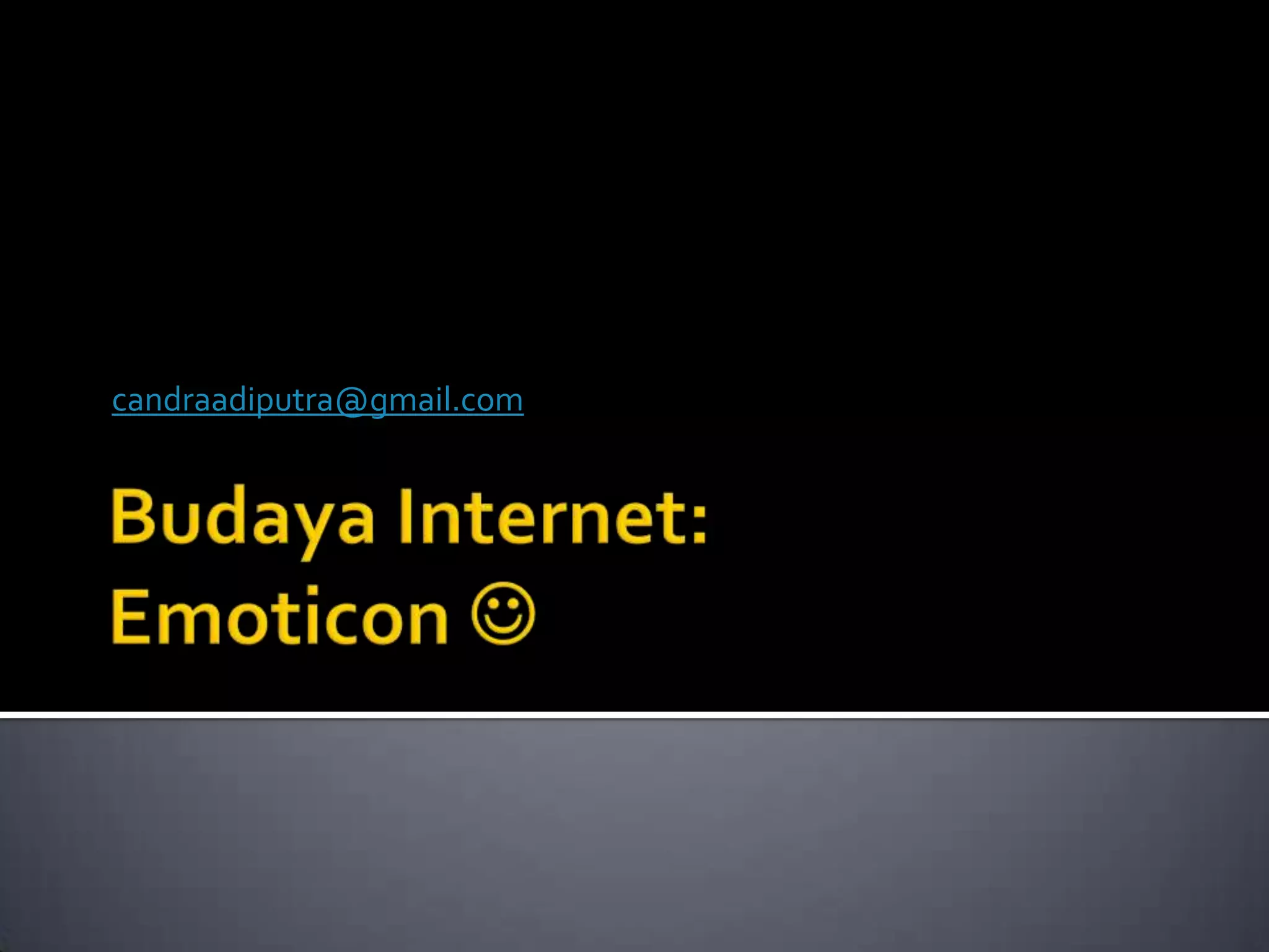 Budaya internet emoticon | PPTX