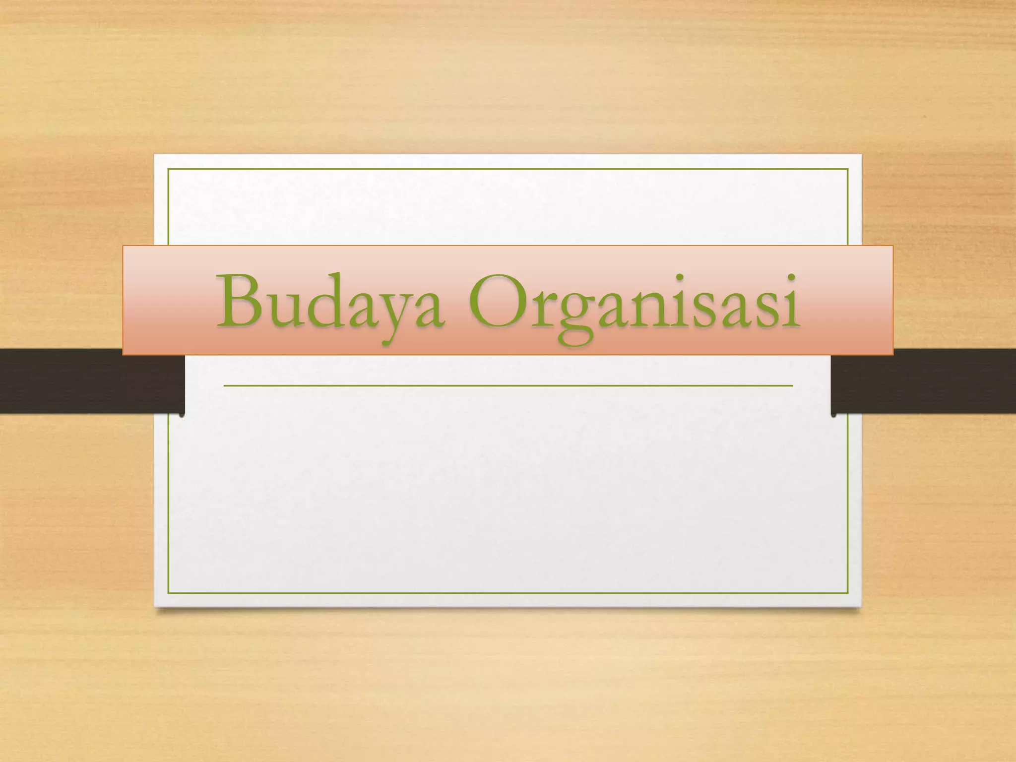 Budaya Organisasi.pptx