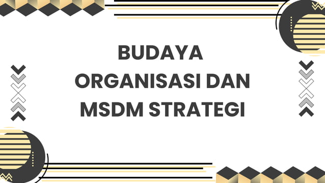 BUDAYA ORGANISASI DAN MSDM STRATEGI MATA KUIAH MSDM | PDF