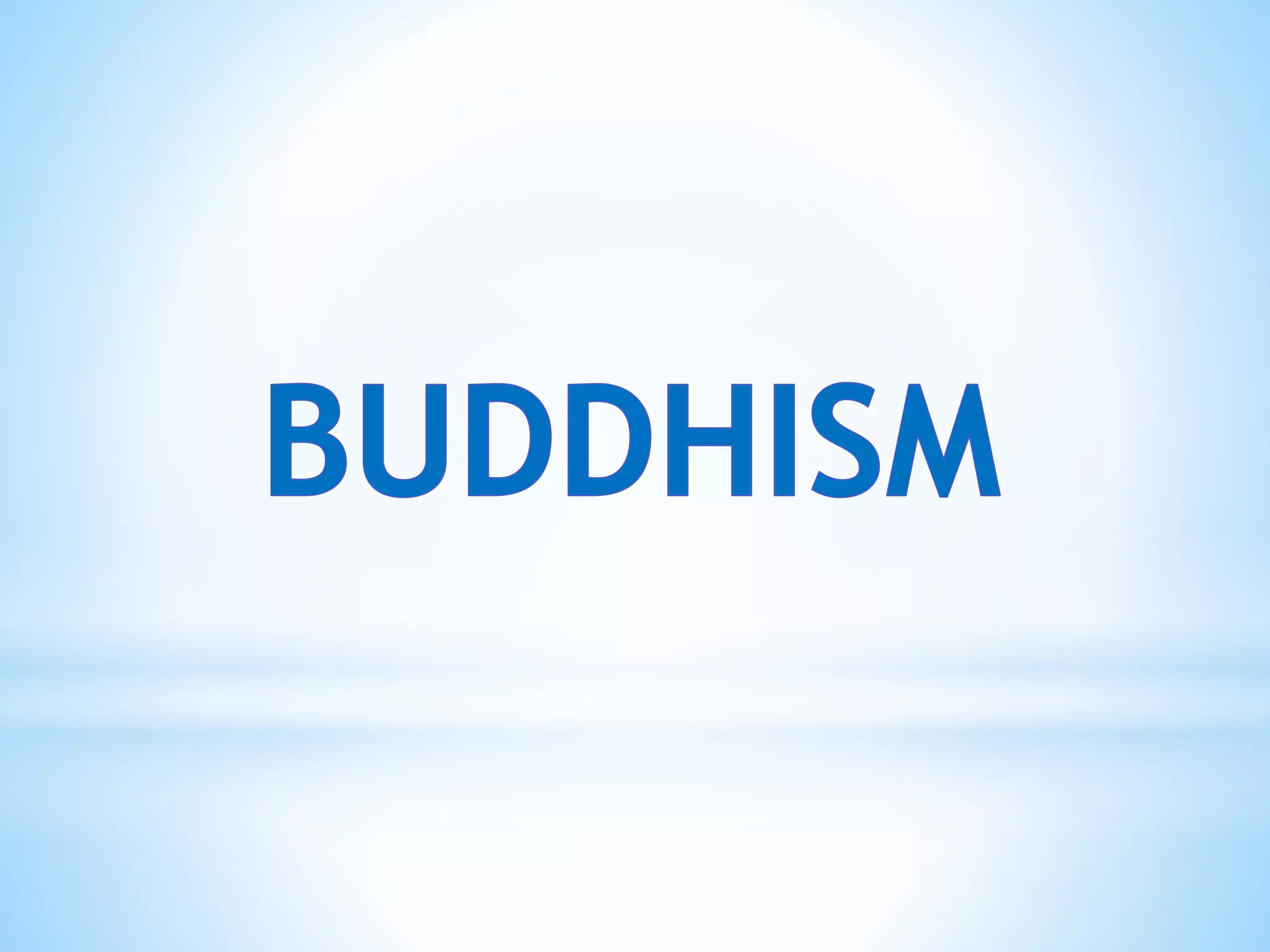Introduction to World Religion: Buddhism | PPTX