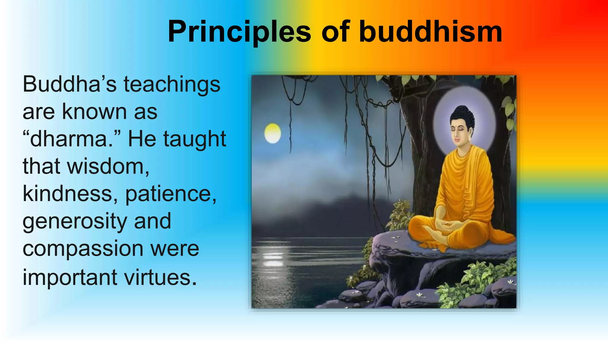 Buddhism religion PPT Founder, Principles, Practices & Festival | PPT