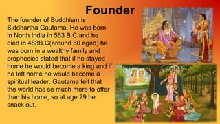 Buddhism religion PPT Founder, Principles, Practices & Festival | PPTX