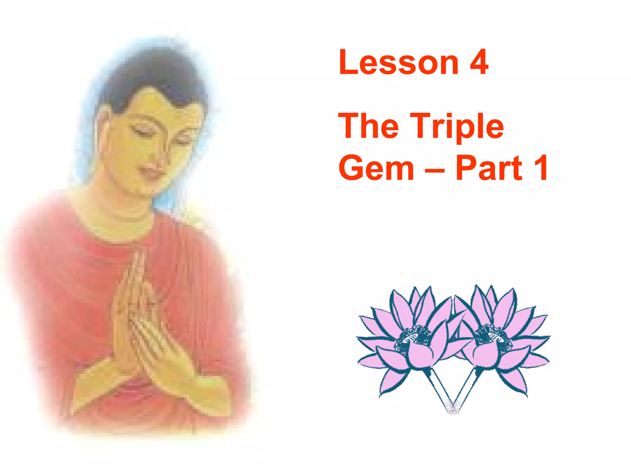 Buddhism for you lesson 04-the triple gem(part 1) | PPT