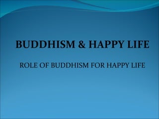 Buddhism & happy life | PPT