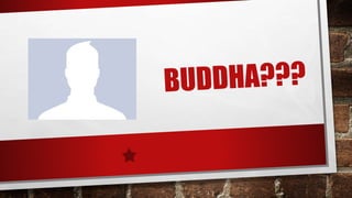 Buddhism 101 | PPTX