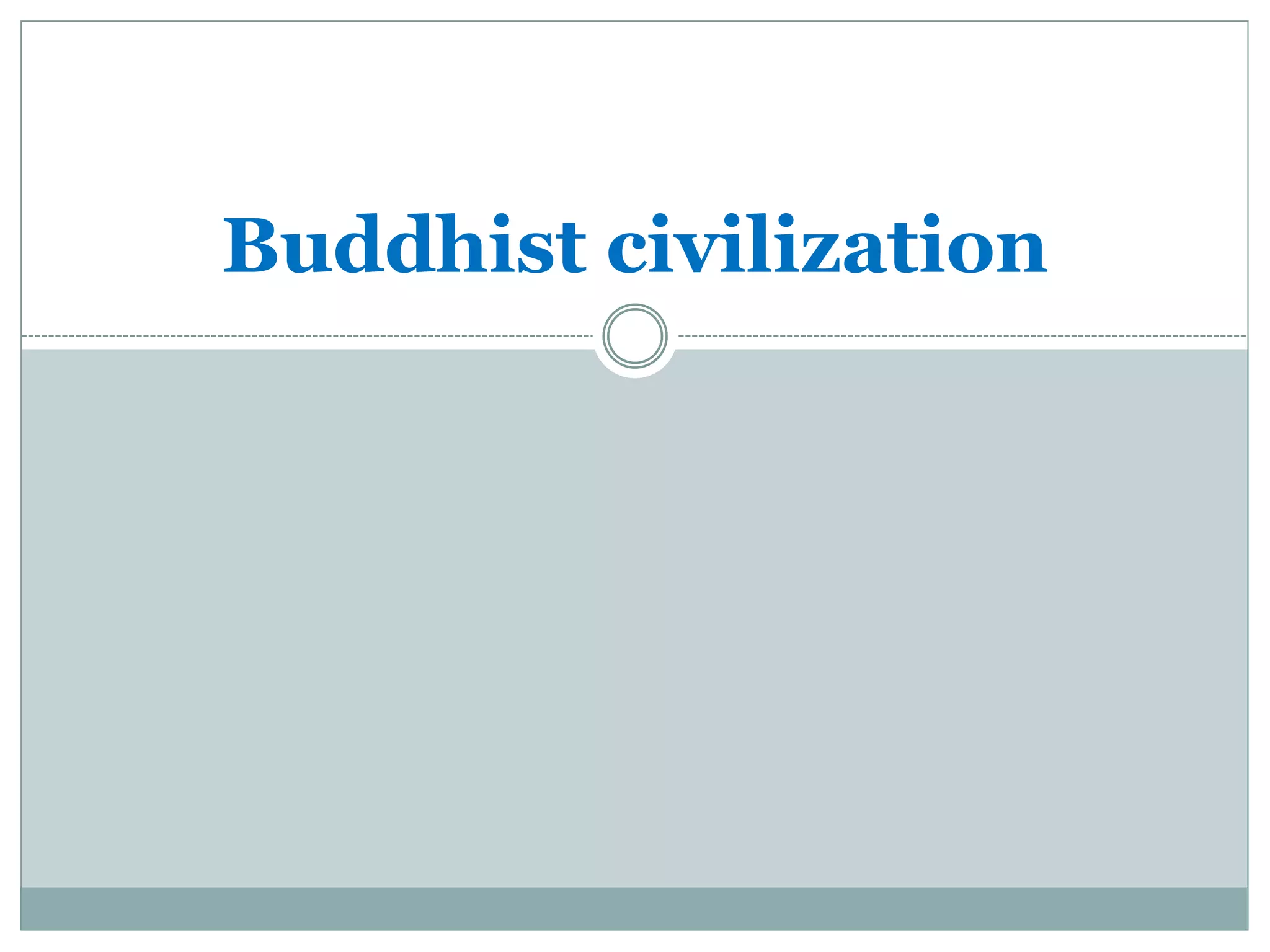 Buddhist civilization (1) | PPTX