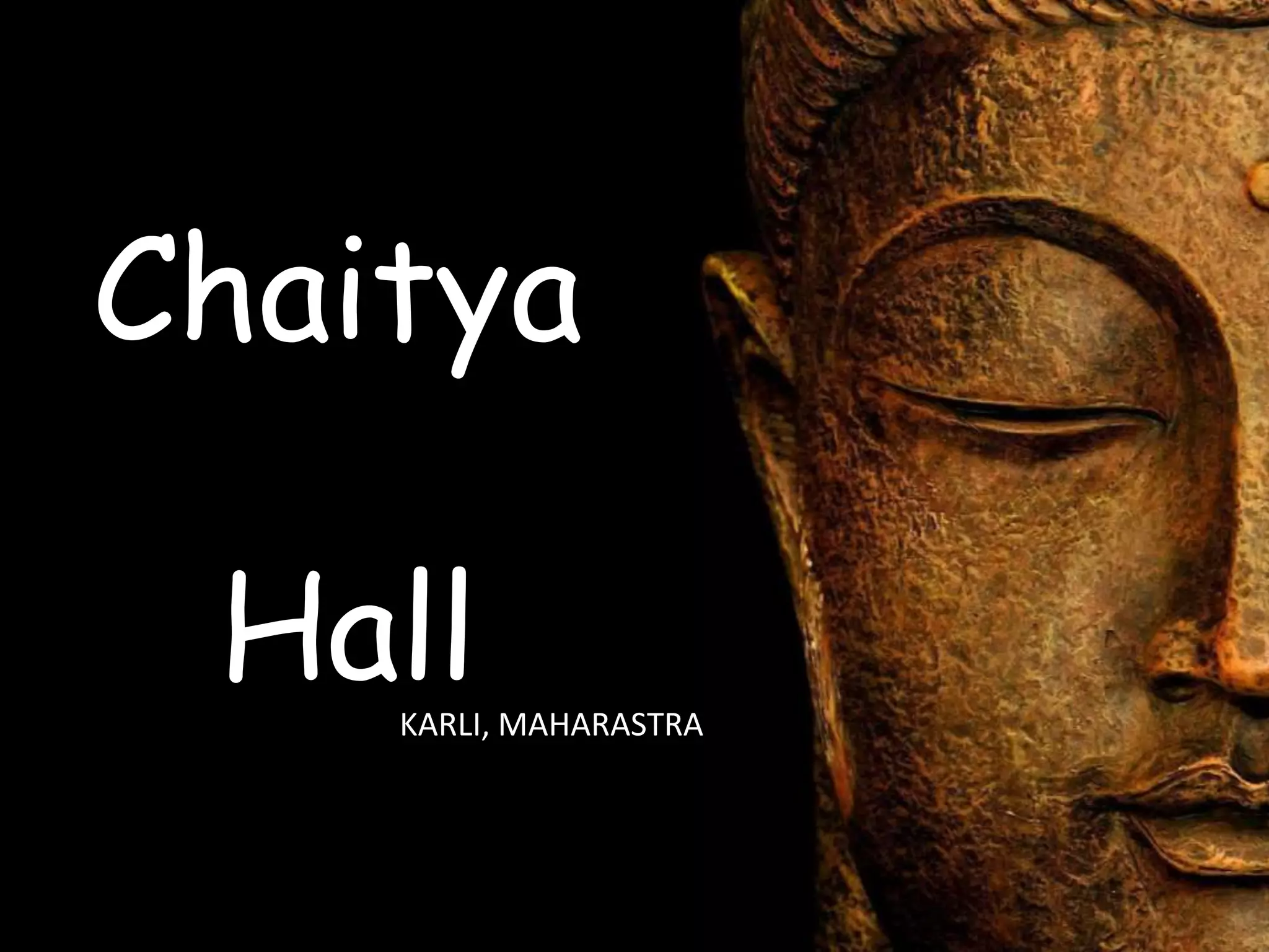 Chaitya Hall At Karli | PPTX | Buddhism | Religion & Spirituality
