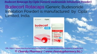 Budecort Rotacaps by Cipla (Generic Budesonide Inhalation Powder) | PPT