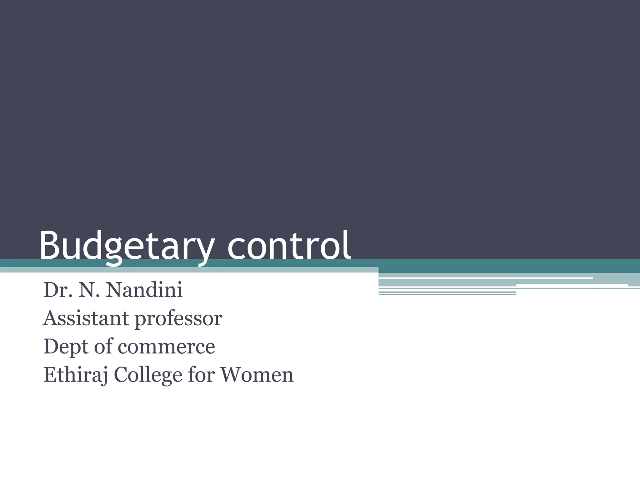 budget & budgetary control-objectives-types.pptx