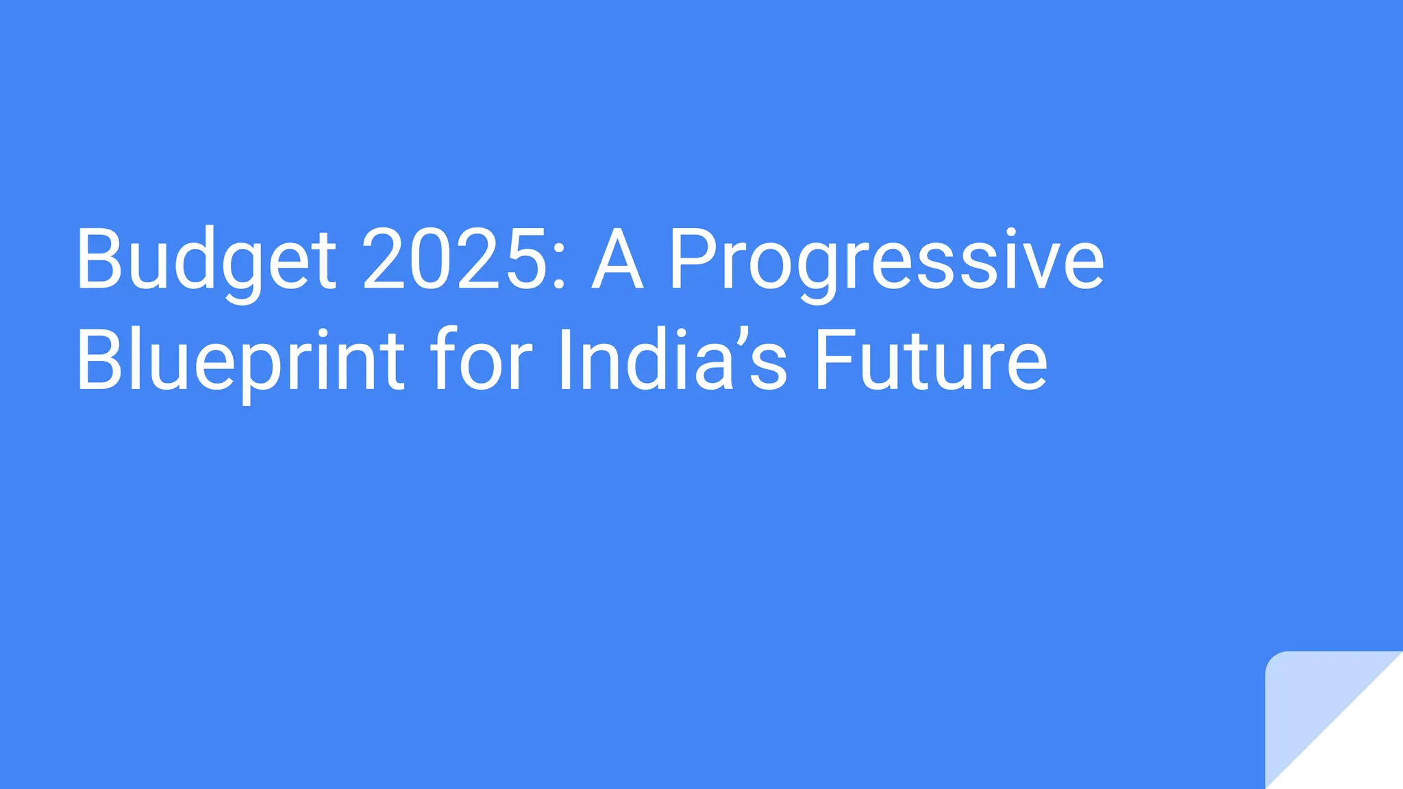 Budget 2025_ A Progressive Blueprint for India’s Future.pdf
