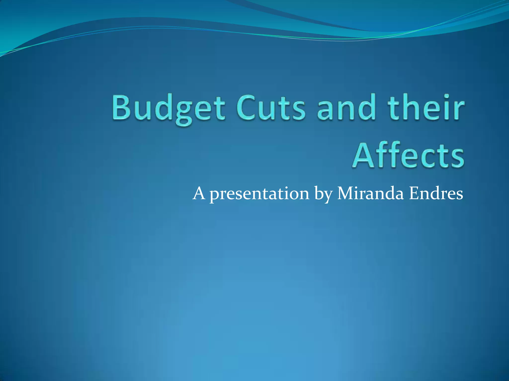 Budget Cuts And Their Affects | PPTX