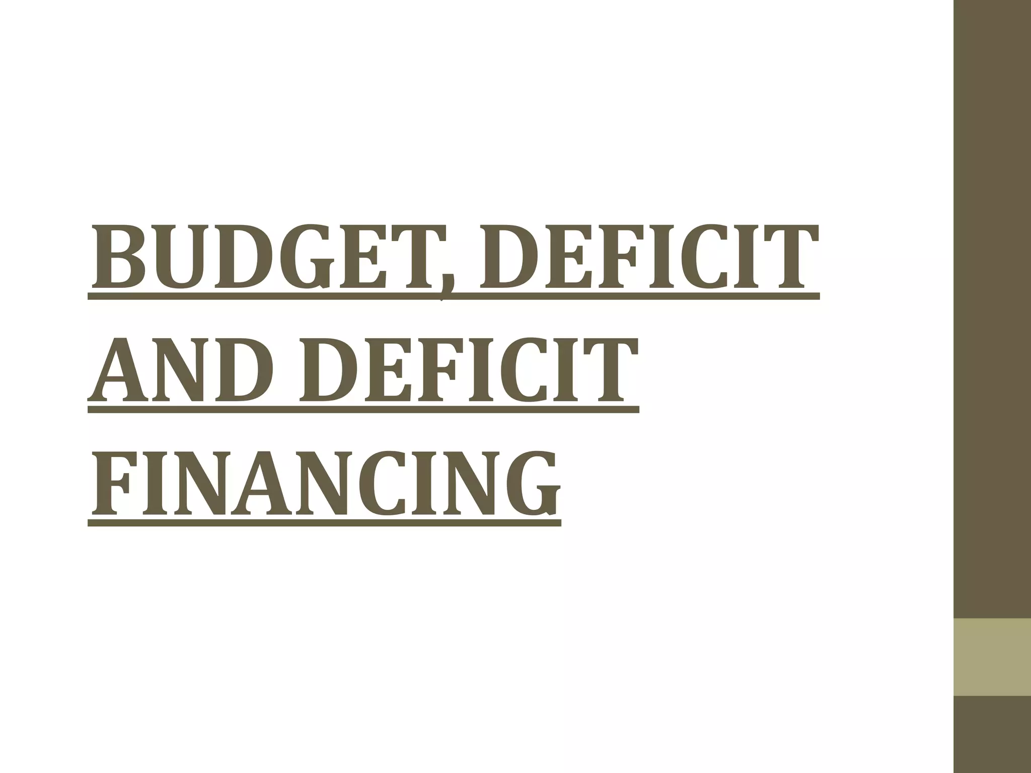 Budget, deficit and deficit financing | PPTX