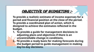 Budgeting, Objectives of budgeting, principal of budgeting , Types of ...
