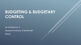 Budgeting-Budgetary-Control Elements of Budget | PPTX