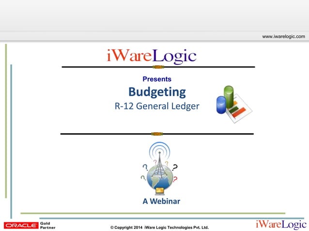 Webcast: BUDGETING - R12.1.3 ORACLE GENERAL LEDGER | PPTX