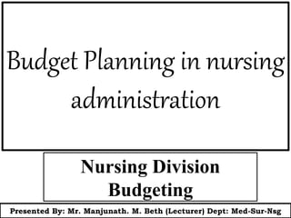 Budget planning in nursing administration | PPTX