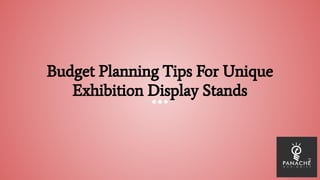 Budget Planning Tips For Unique Exhibition Display Stands.pdf