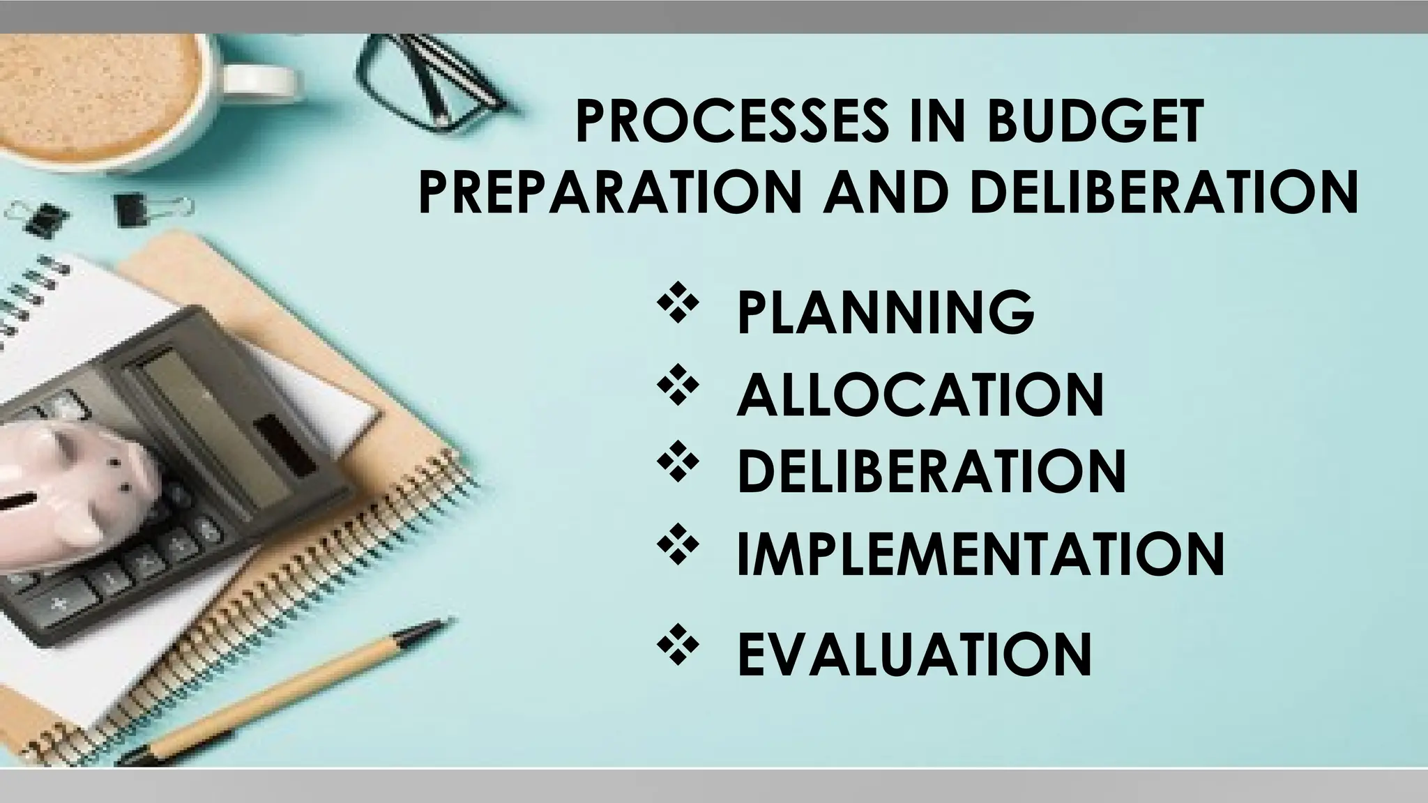 BUDGET PREPARATION AND DELIBERATION.pptx