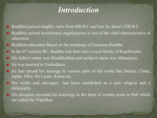 Budhhist period education ppt | PPTX | Hinduism | Religion & Spirituality