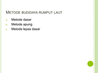 Budidaya Rumput Laut bahan.pptx