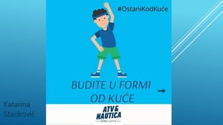 Budite u formi od kuce | PPT