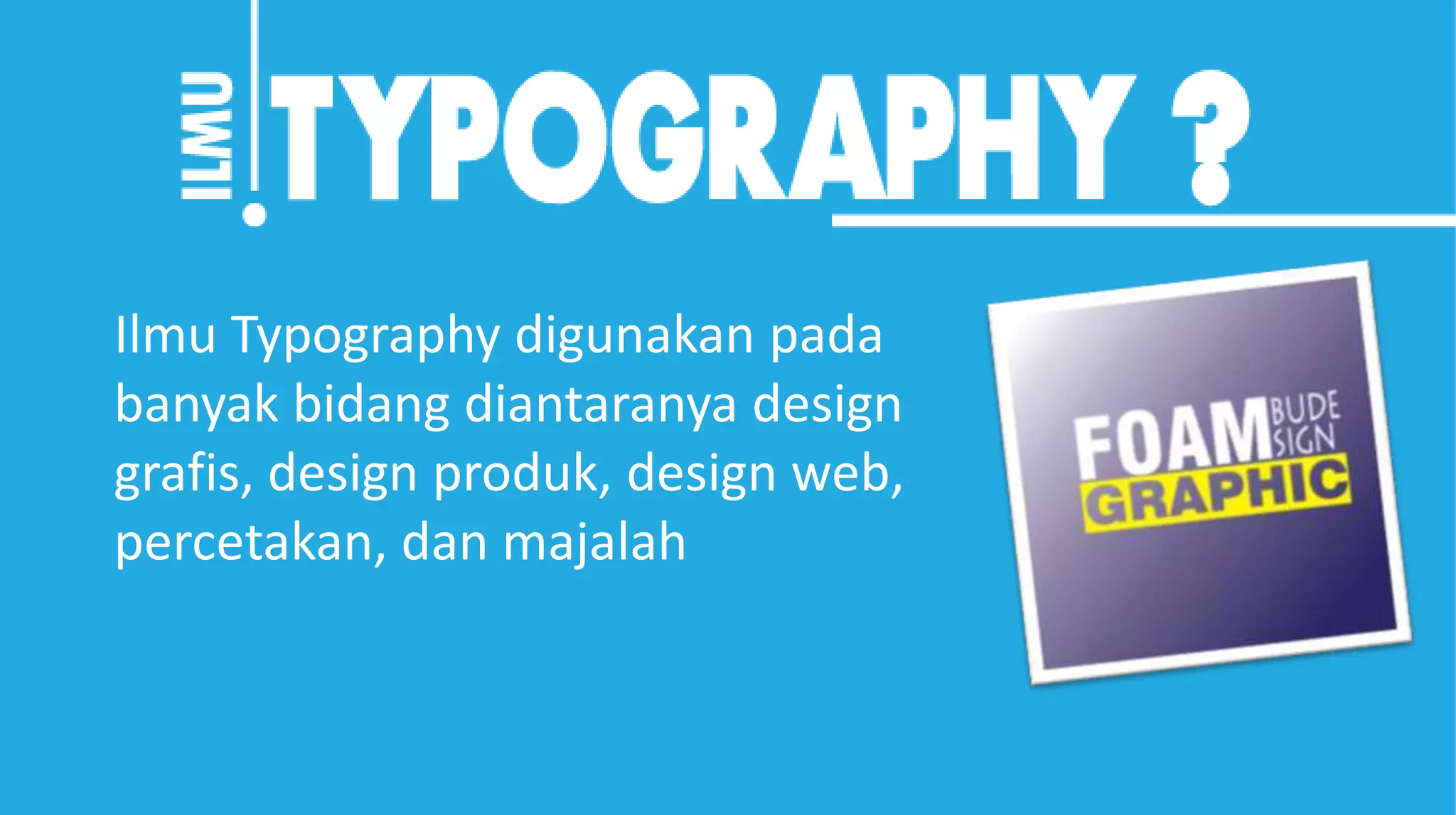 Apa itu Typografi dan Perkembangannya | PPTX