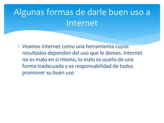 Buen uso de Internet | PPTX