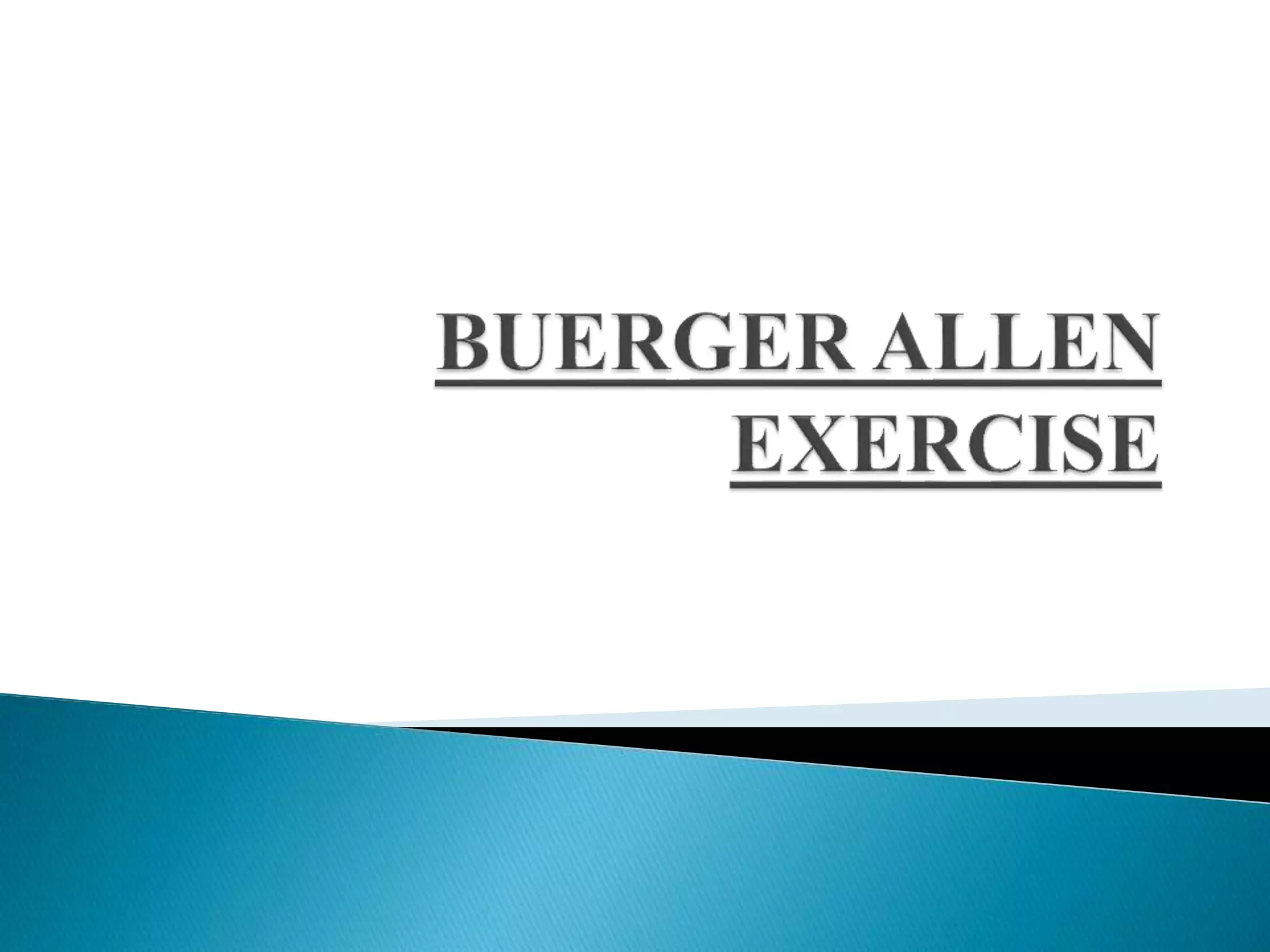 BUERGER ALLEN EXERCISE PPT.pptx