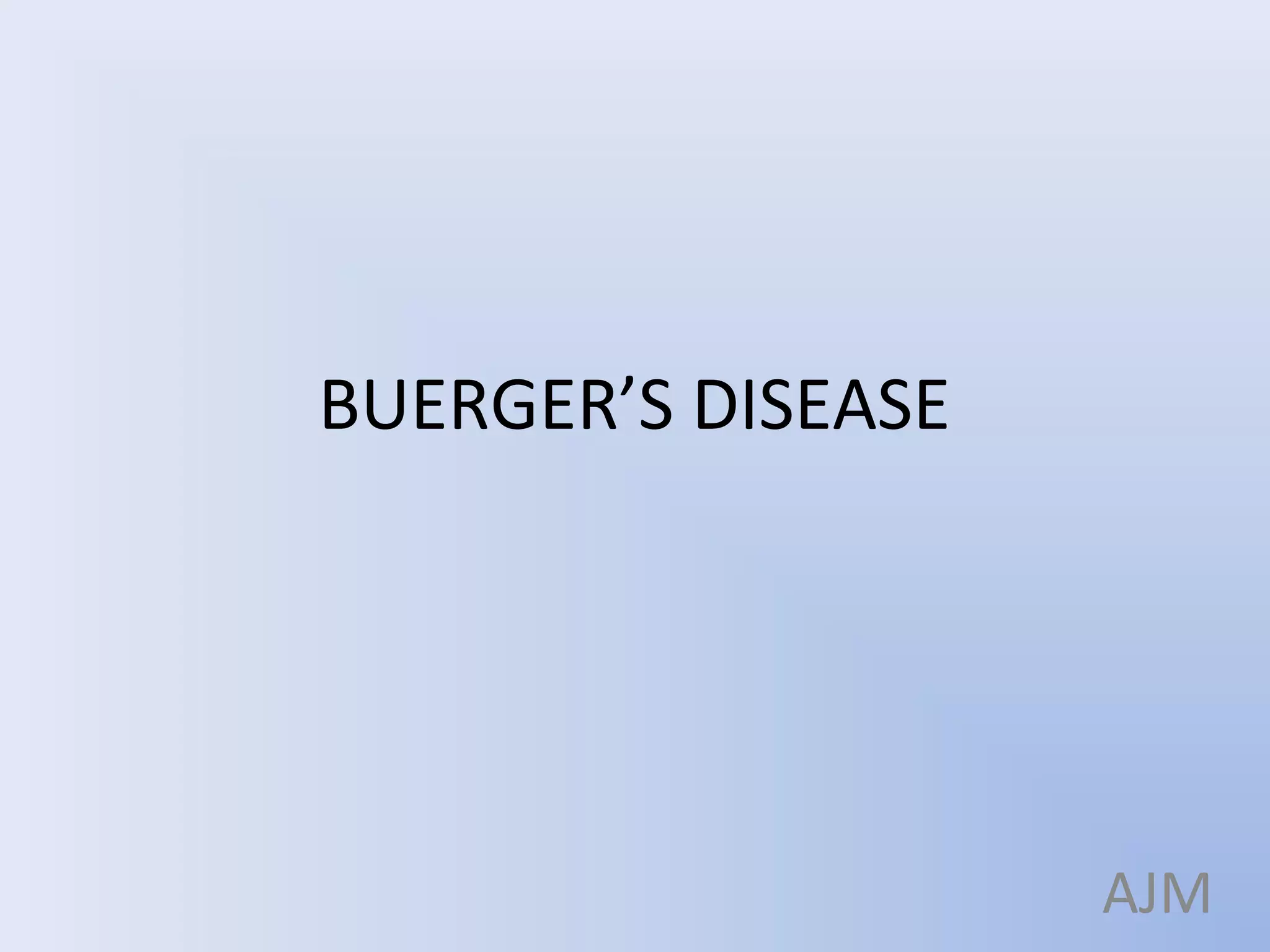 Buerger’s disease | PPT