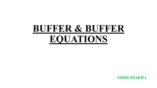 Buffer & buffer equations | PPTX | Chemistry | Science